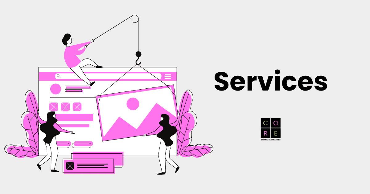 Services | CORE Brand Marketing